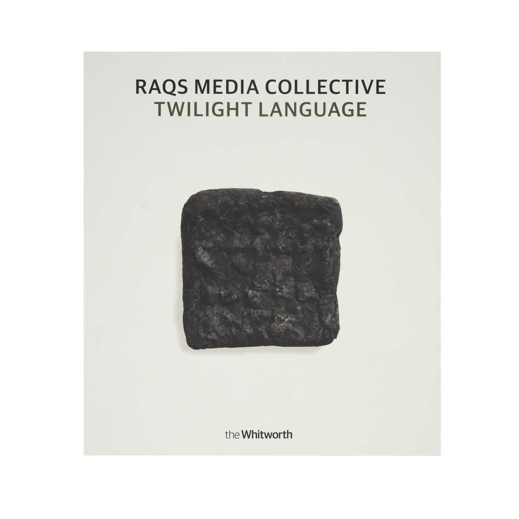 Raqs Media Collective Exhibition Catalogue: Twilight Language – The ...