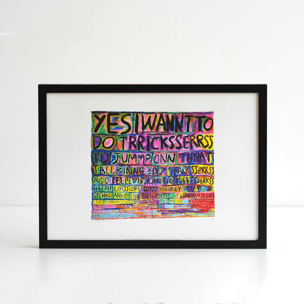 Barry Finan, YES I WANNT TO DO TRRICKSSERRSS - Limited Edition A3 Prin ...